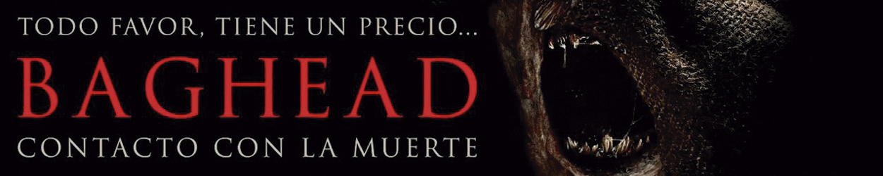 BAGHEAD: CONTACTO CON LA MUERTE | Una experiencia cinematográfica exclusiva para ti